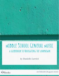 Middle School General Music: A Guidebook to Navigating the Unknown | F ...